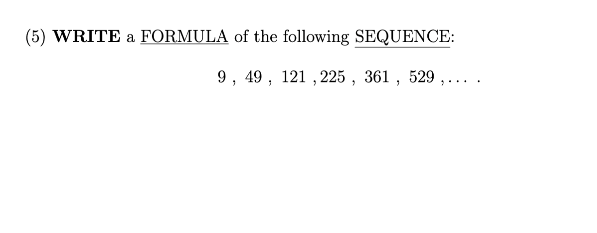 Solved (5) WRITE a FORMULA of the following SEQUENCE: | Chegg.com