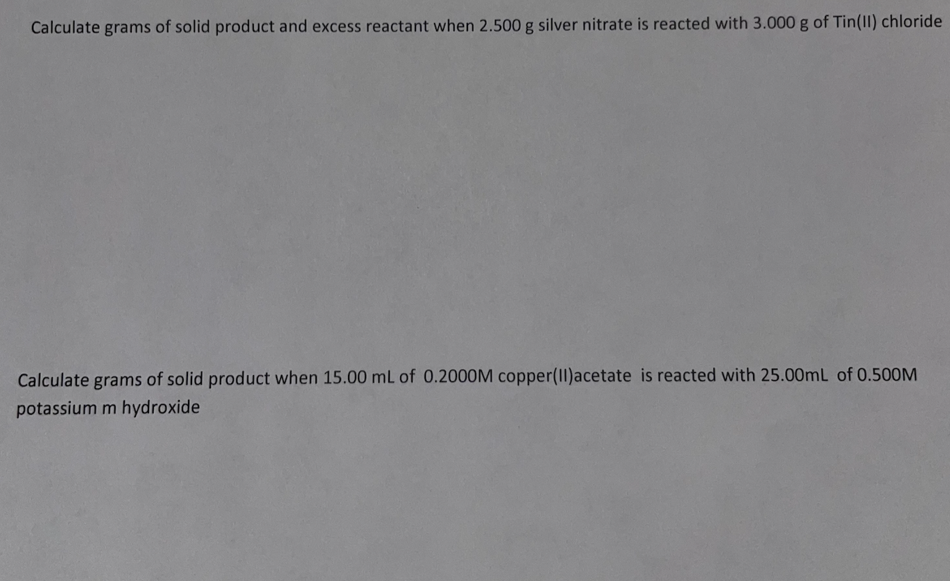 Solved Calculate grams of solid product and excess reactant | Chegg.com