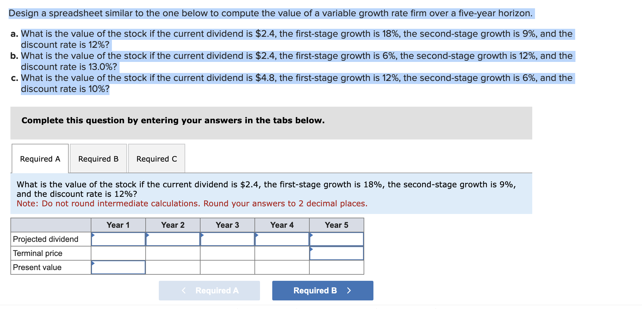 Solved Design a spreadsheet similar to the one below to | Chegg.com