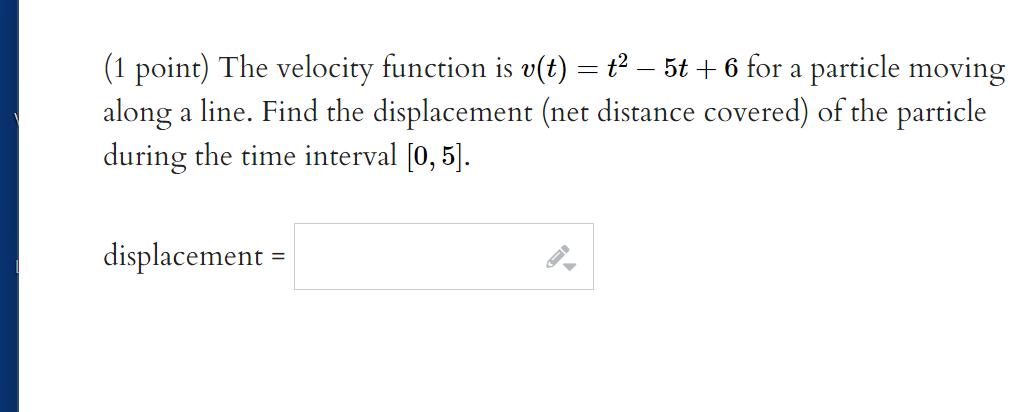 Solved 1 Point The Velocity Function Is V T ť 5t 6