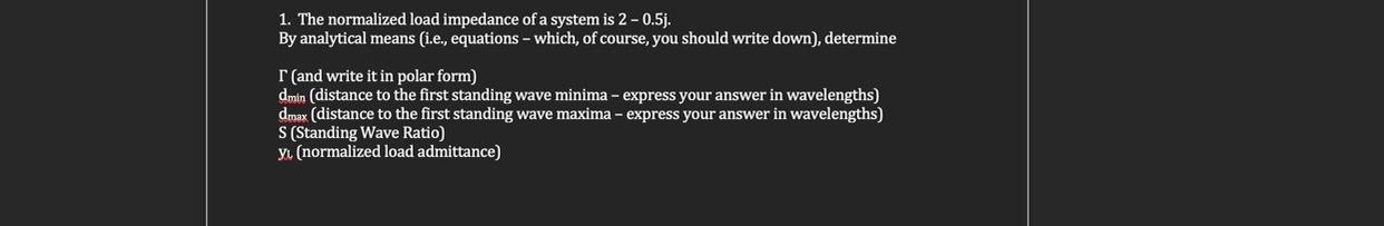 Solved 1. The normalized load impedance of a system is | Chegg.com