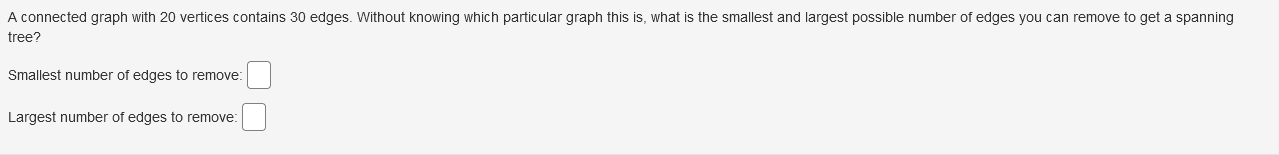 Solved A connected graph with 20 vertices contains 30 edges. | Chegg.com