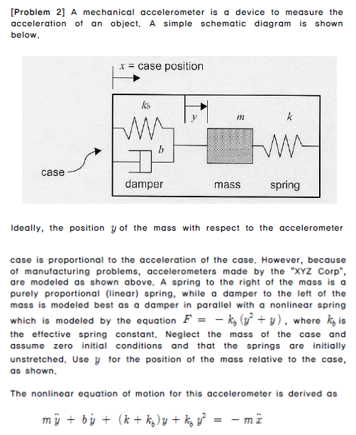 Solved [Problem 2] A mechanical accelerometer is a device to | Chegg.com