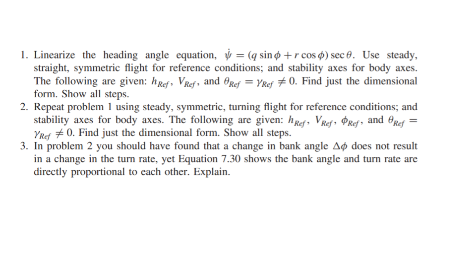 Solved 1. Linearize the heading angle equation, | Chegg.com