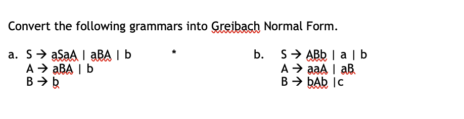 Solved Convert the following grammars into Greibach Normal | Chegg.com