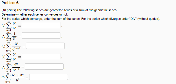 Solved Problem 6. (18 points) The following series are | Chegg.com