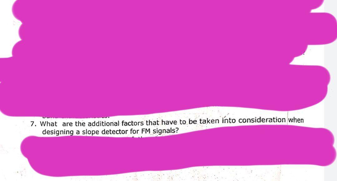 Solved 7. What are the additional factors that have to be | Chegg.com