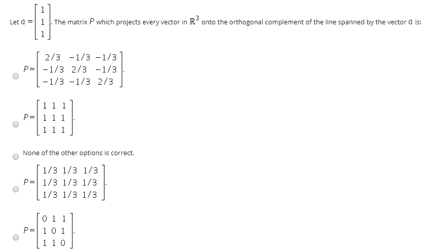 Solved 1 Let a = 1 - 0 The matrix P which projects every | Chegg.com