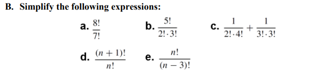 Solved B. Simplify the following expressions: a. 8! b. 5! 7! | Chegg.com