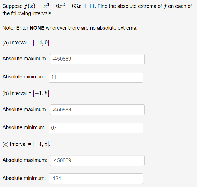 Solved Suppose f(x)=x3−6x2−63x+11. Find the absolute extrema | Chegg.com