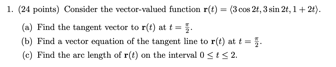 Solved 1. (24 points) Consider the vector-valued function | Chegg.com