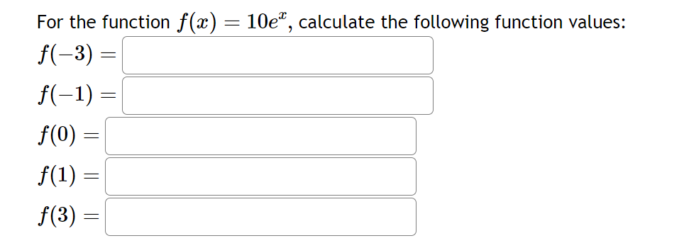 Solved For The Function F X 10ex Calculate The Following