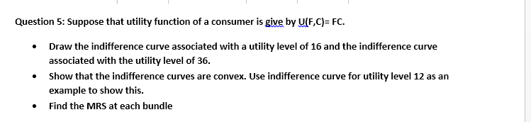Solved Question 5 Suppose That Utility Function Of A