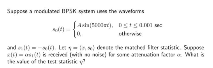 Suppose a modulated BPSK system uses the waveforms A | Chegg.com
