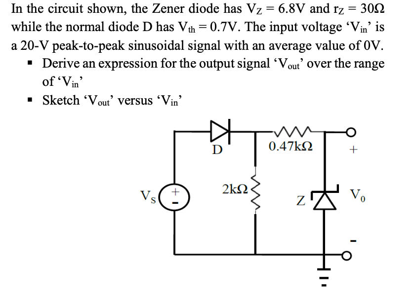 Solved In the circuit shown, the Zener diode has Vz= 6.8V | Chegg.com