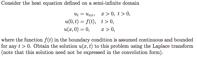 Solved Consider the heat equation defined on a semi-infinite | Chegg.com