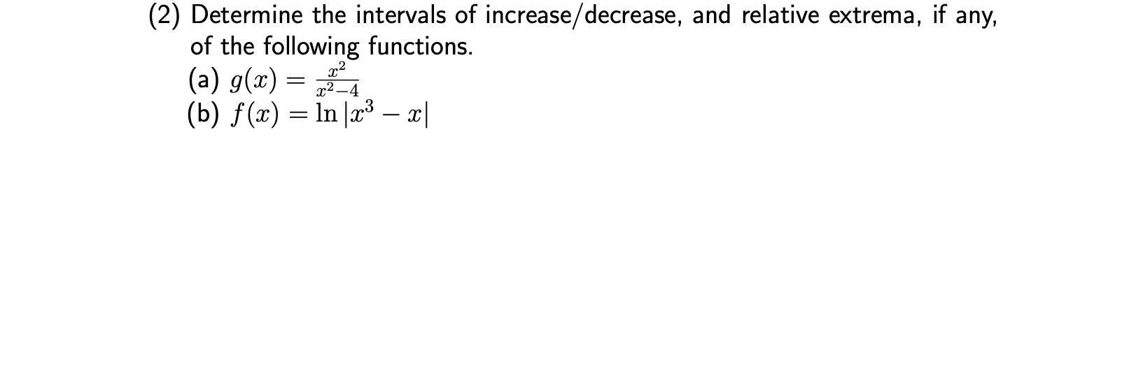 Solved (2) Determine the intervals of increase/decrease, and | Chegg.com