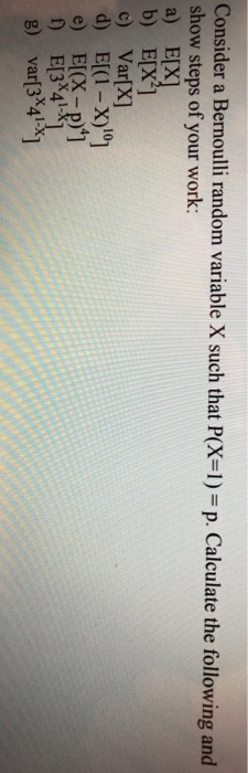 Solved Consider a Bernoulli random variable X such that | Chegg.com