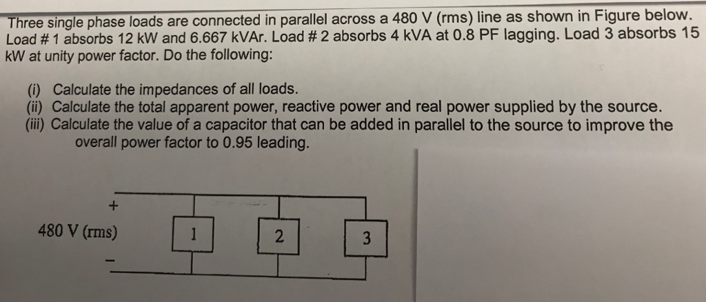 Solved Three single phase loads are connected in parallel | Chegg.com