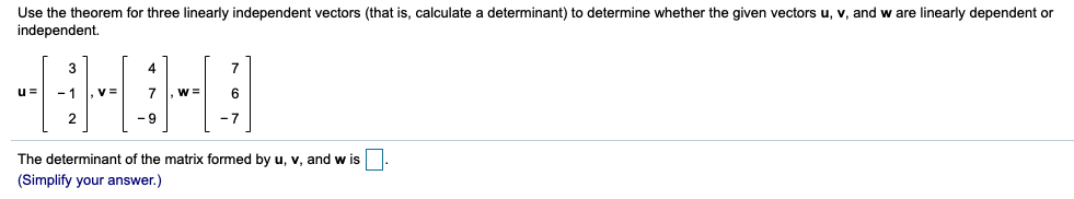 Solved Use the theorem for three linearly independent | Chegg.com