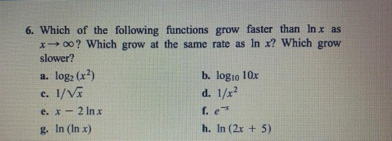 Solved 6. Which of the following functions grow faster than | Chegg.com