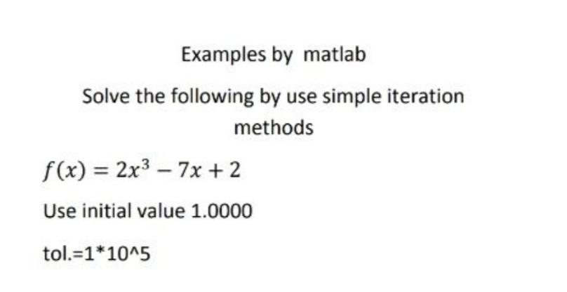 Solved Examples by matlab Solve the following by use simple | Chegg.com
