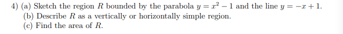 Solved 4) (a) Sketch the region R bounded by the parabola y | Chegg.com