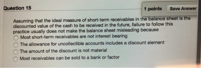 Solved Question 15 1 points Save Answer Assuming that the | Chegg.com