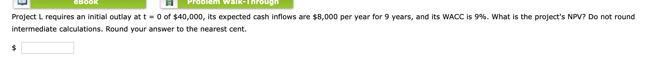 Solved eBOOK Problem Walk-Through Project L requires an | Chegg.com