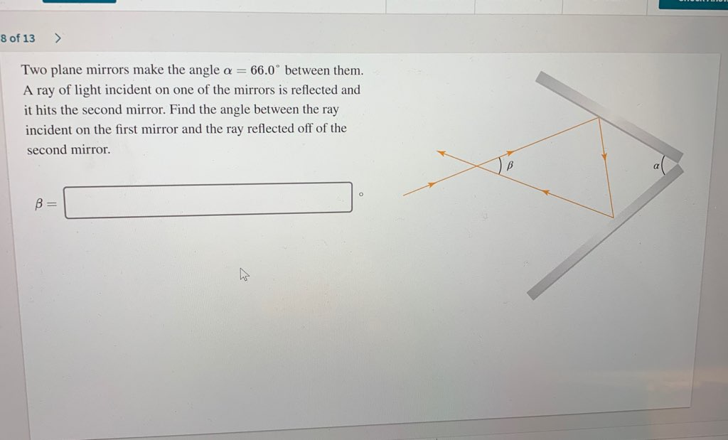 Solved 8 of 13 > Two plane mirrors make the angle a = 66.0° | Chegg.com