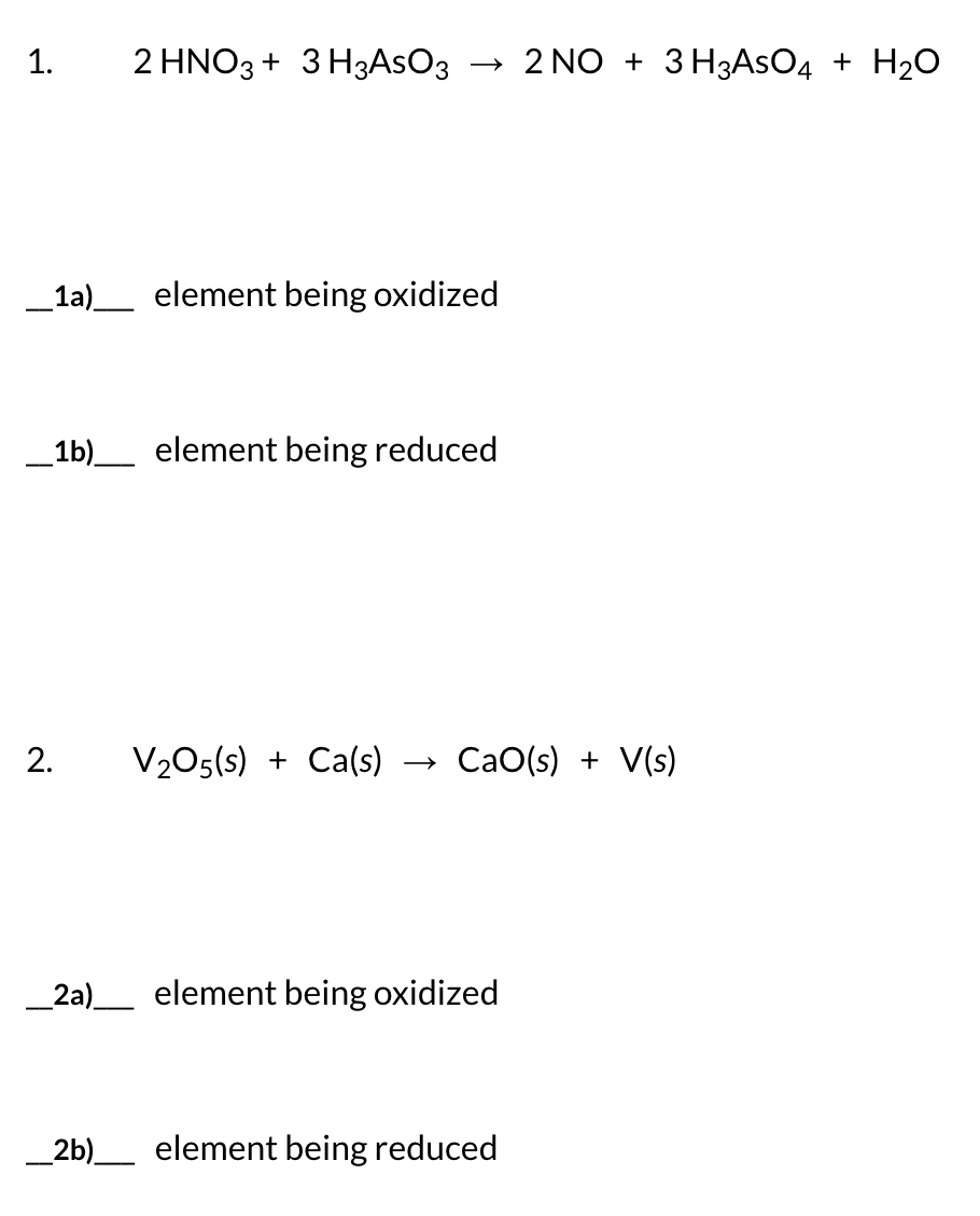 Solved 1. 2 HNO3 + 3 H3ASO3 → 2 NO + 3 H3AsO4 + H2O _1a)___ | Chegg.com