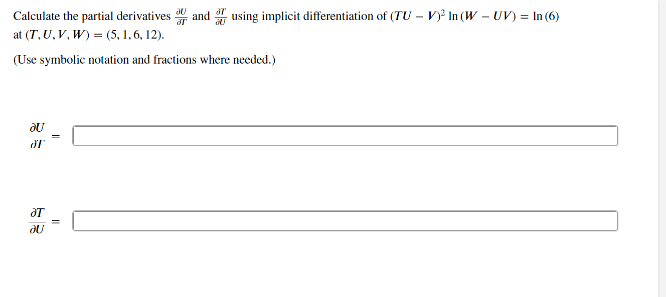 Solved Calculate the partial derivatives ∂T∂U and ∂U∂T using | Chegg.com