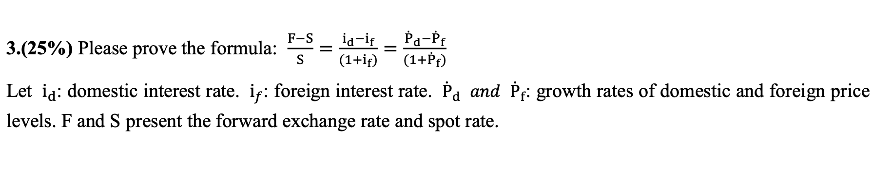 Solved F-S id-if Pa-Pf 3.(25%) Please prove the formula: = S | Chegg.com