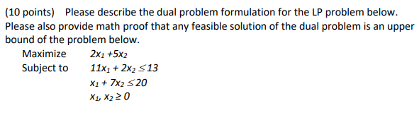 Solved (10 points) Please describe the dual problem | Chegg.com