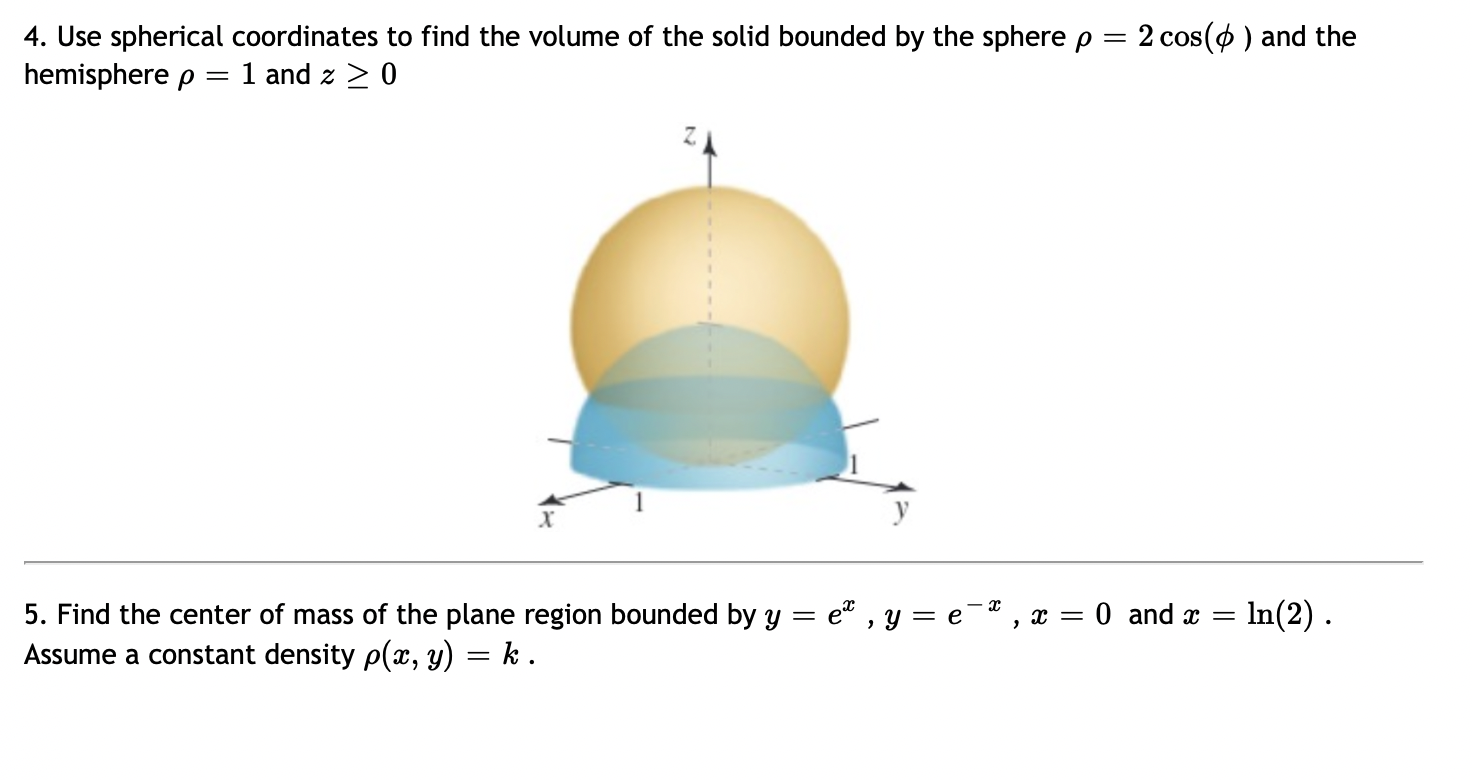 Solved 4. Use spherical coordinates to find the volume of | Chegg.com