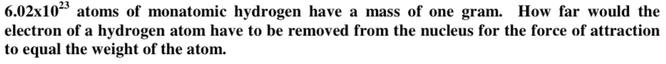 Solved 6.02x103 atoms of monatomic hydrogen have a mass of | Chegg.com
