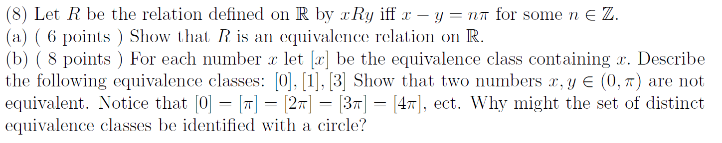 Solved (8) Let R be the relation dened on R by xRy i x 􀀀 y | Chegg.com