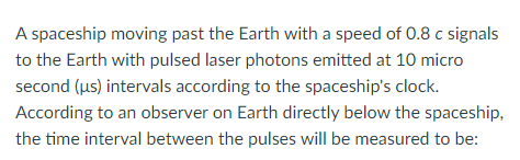 Solved A spaceship moving past the Earth with a speed of | Chegg.com