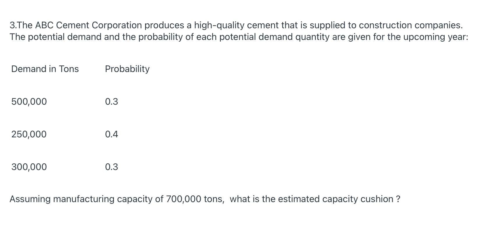 Solved 3.The ABC Cement Corporation produces a high-quality | Chegg.com