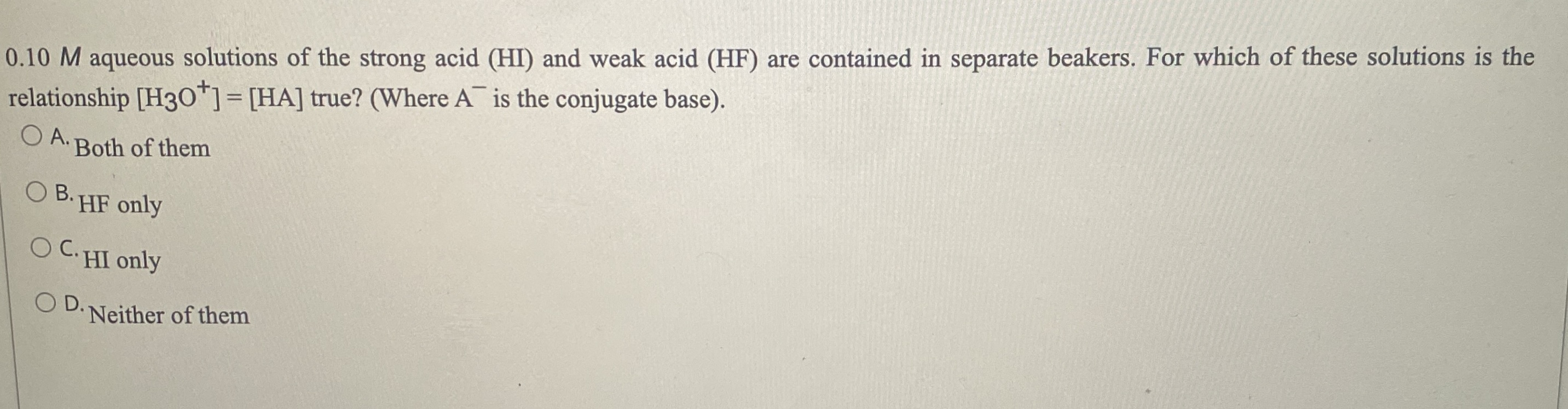 Solved 0.10M ﻿aqueous solutions of the strong acid (HI) ﻿and | Chegg.com