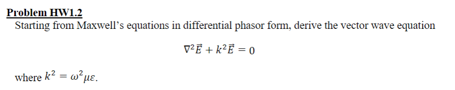 Solved Problem HW1.2 Starting from Maxwell's equations in | Chegg.com