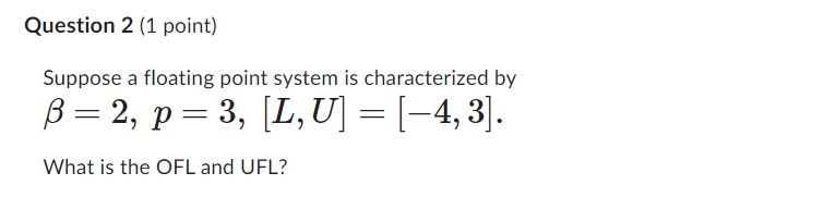 Solved Suppose a floating point system is characterized by | Chegg.com