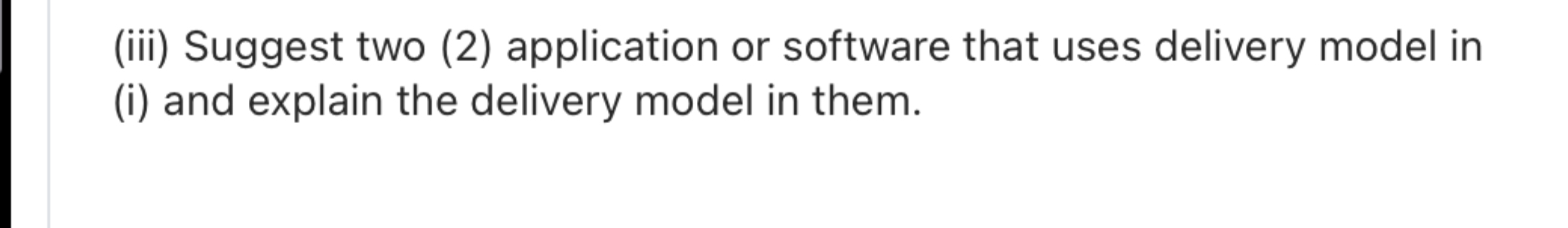 Solved (iii) ﻿Suggest two (2) ﻿application or software that | Chegg.com