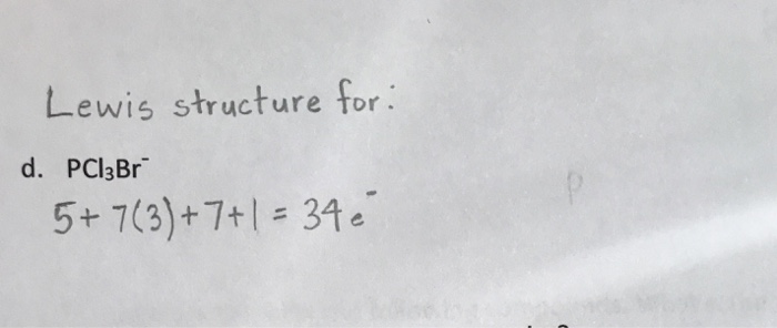 Solved Lewis structure for d. PCl3Br | Chegg.com