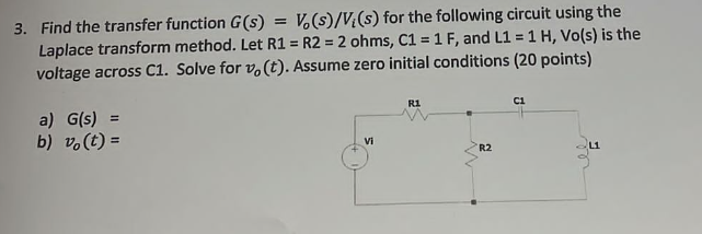 Solved 3. Find the transfer function G(s)=Vo(s)/Vi(s) for | Chegg.com