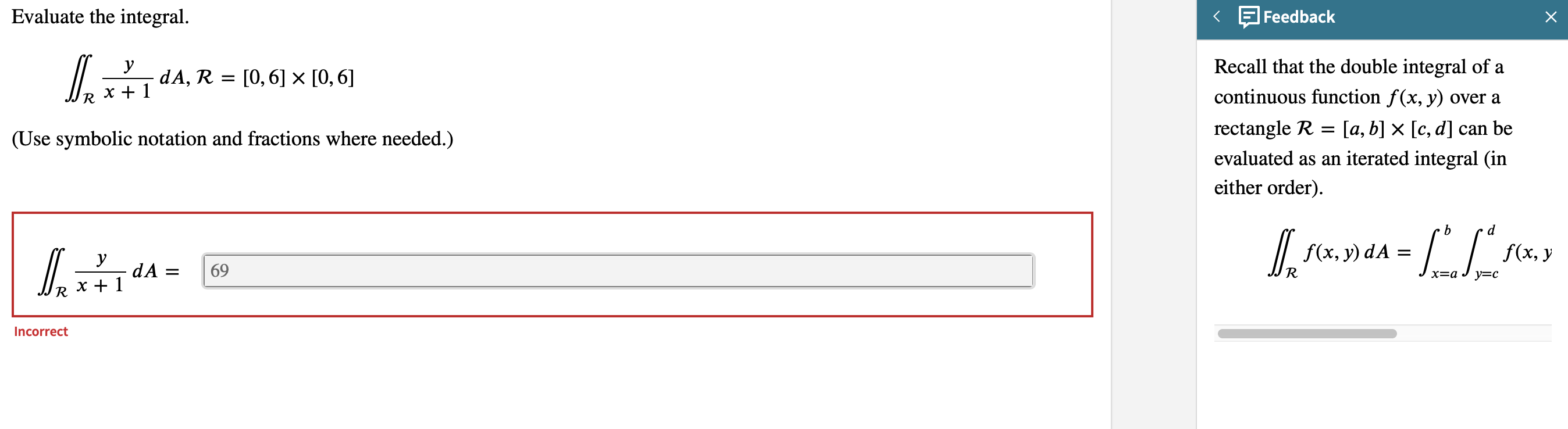 Solved Evaluate the iterated integral. (Use symbolic | Chegg.com