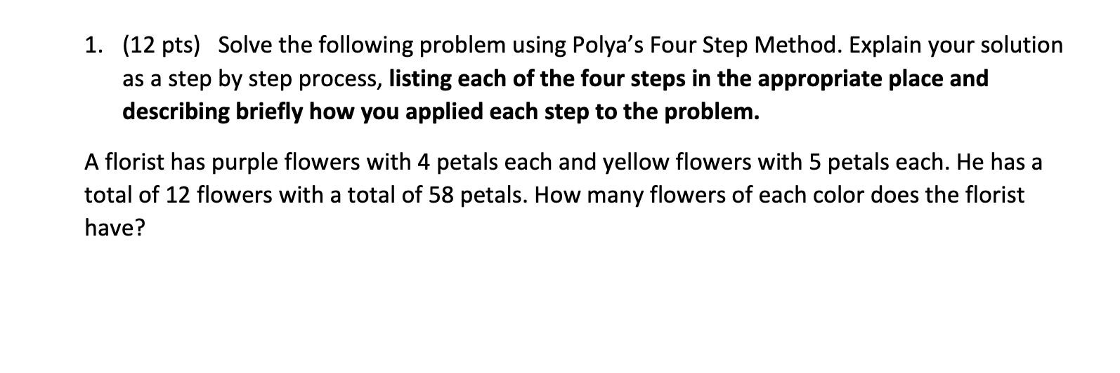 Solved 1. (12 pts) Solve the following problem using Polya's | Chegg.com