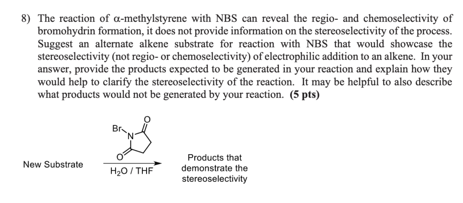 Solved 8) The reaction of α-methylstyrene with NBS can | Chegg.com