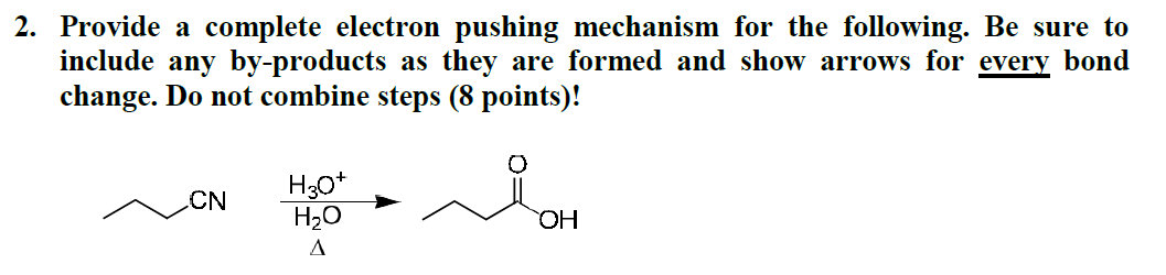 Solved 2. Provide a complete electron pushing mechanism for | Chegg.com