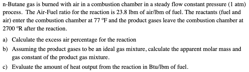 Solved n-Butane gas is burned with air in a combustion | Chegg.com